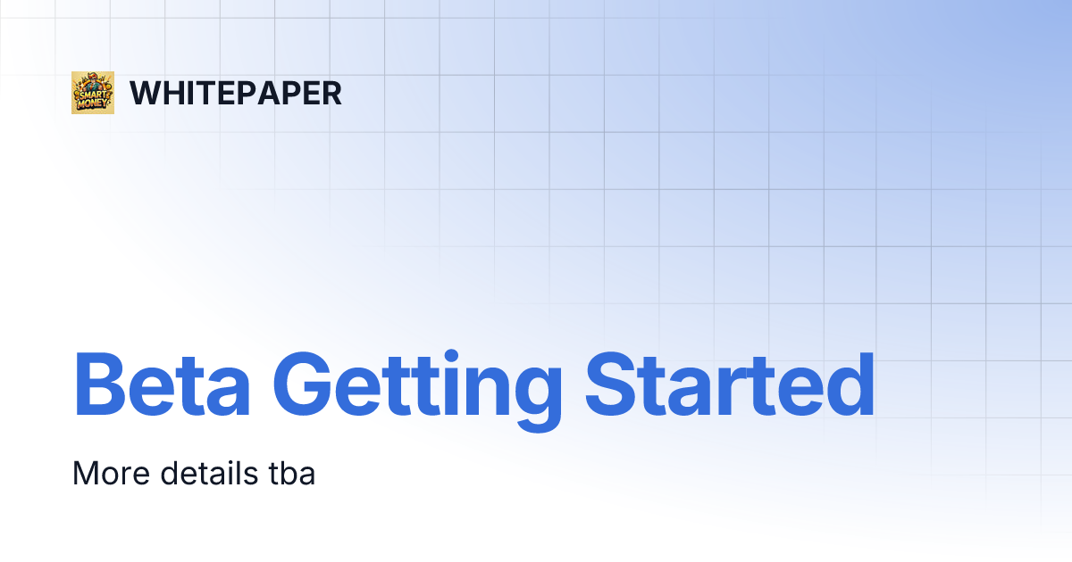 Beta Getting Started | WHITEPAPER